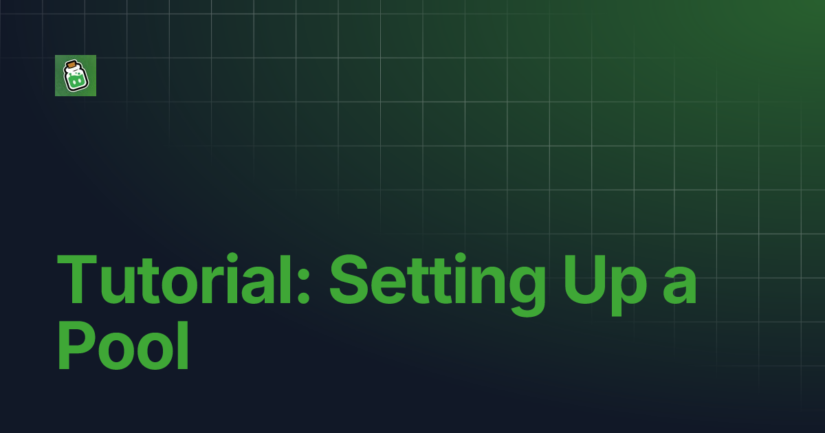 Tutorial: Setting Up a Pool | Blend