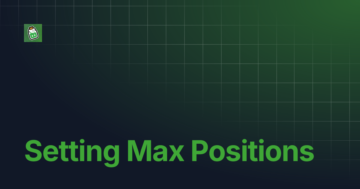 Setting Max Positions | Blend